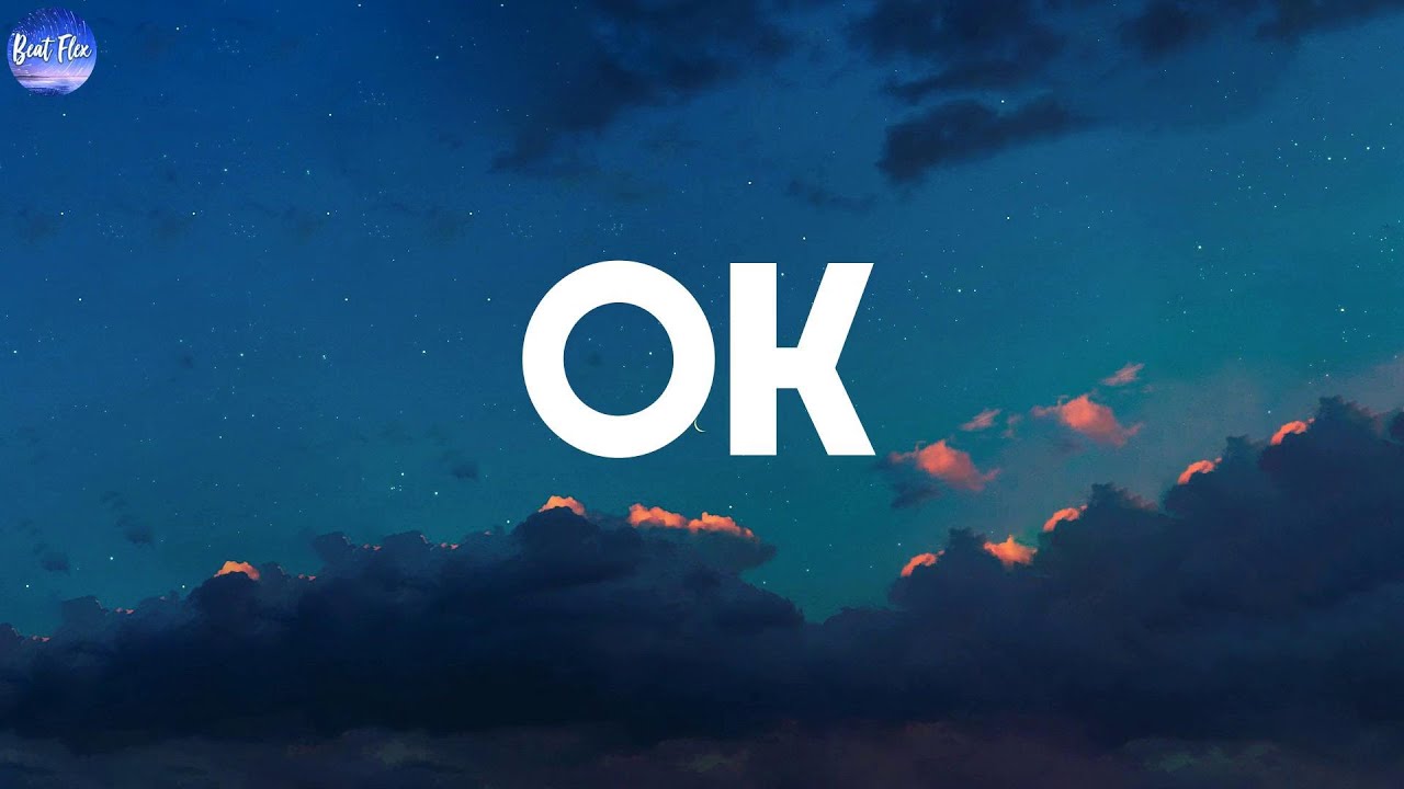 - OK (Lyrics) - YouTube