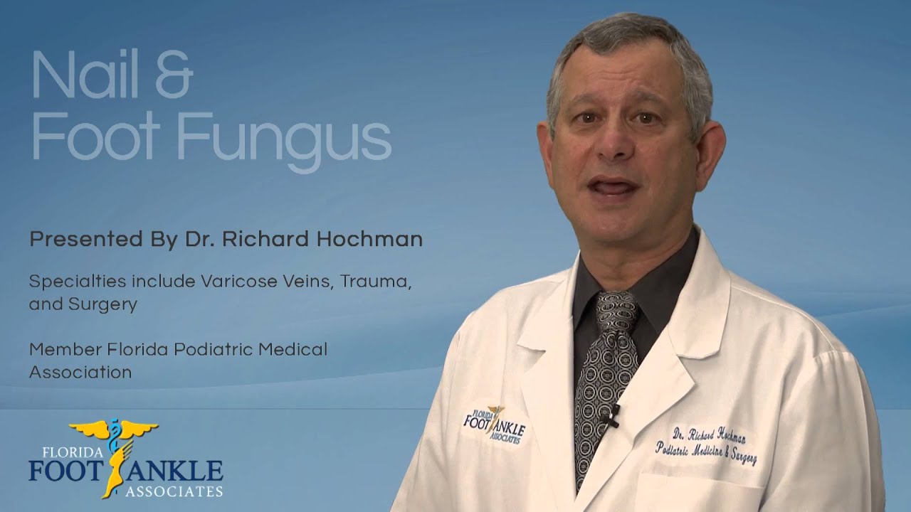 Ask Dr. Richard Hochman | Nail And Foot Fungus Overview - YouTube