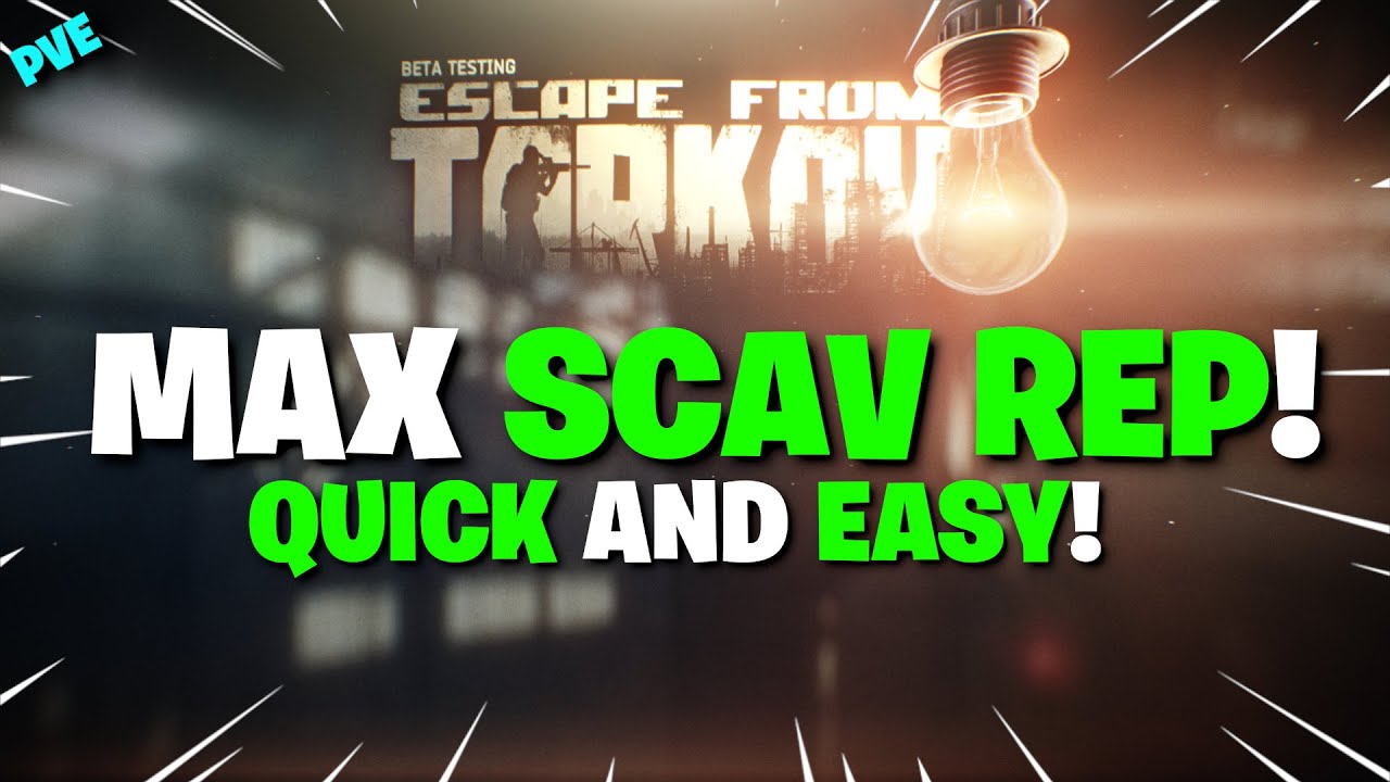 Escape From Tarkov PVE - How I Got To MAX SCAV REP Quickly & How You ...