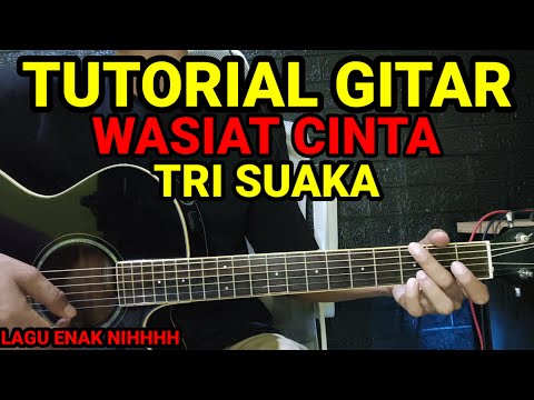 (Tutorial Gitar) Wasiat Cintaku - Tri Suaka | Chord & Genjrengan Mudah Pemula Auto langsung Bisa