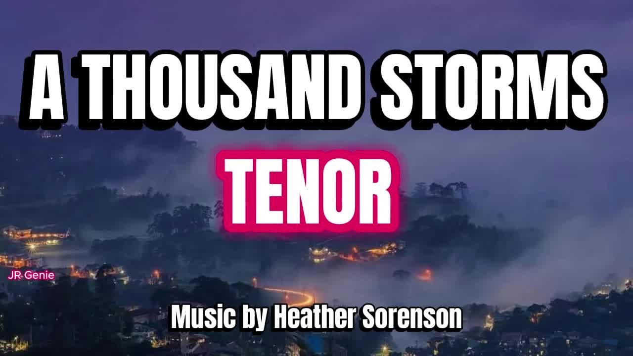A Thousand Storms / TENOR / Choral Guide - Words by Herb Frombach ...