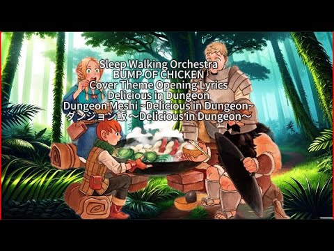 Delicious in Dungeon [Sleep Walking Orchestra] BUMP OF CHICKEN Cover OP ...
