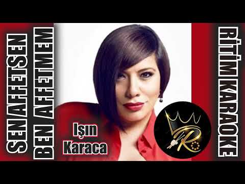 Sen Affetsen Ben Affetmem - Işın Karaca ✩ Ritim Karaoke Orijinal Trafik (Çift Düm Fantezi Arabesk)