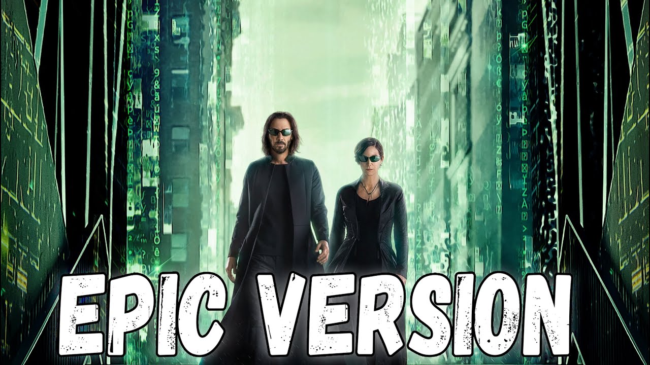 MATRIX 4 Soundtrack Unofficial Matrix RESURRECTIONS Music | EPIC ...