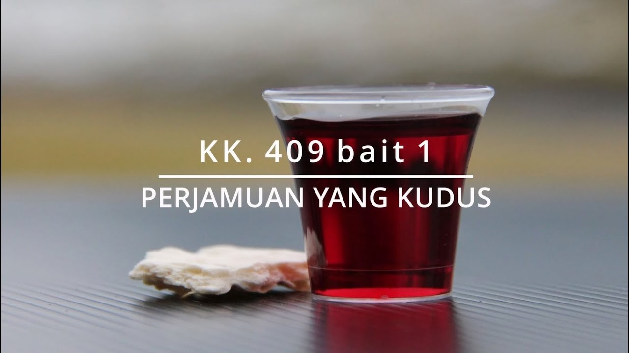 Kidung Keesaan 409 bait 1 (PKJ 157) Perjamuan Yang Kudus. Cover & lirik ...