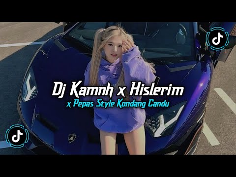 DJ KAMNH X HISLERIM X PEPAS STYLE KONDANG CANDU VIRAL TIKTOK TERBARU 2025 JEDAG JEDUG SLOW BASS 