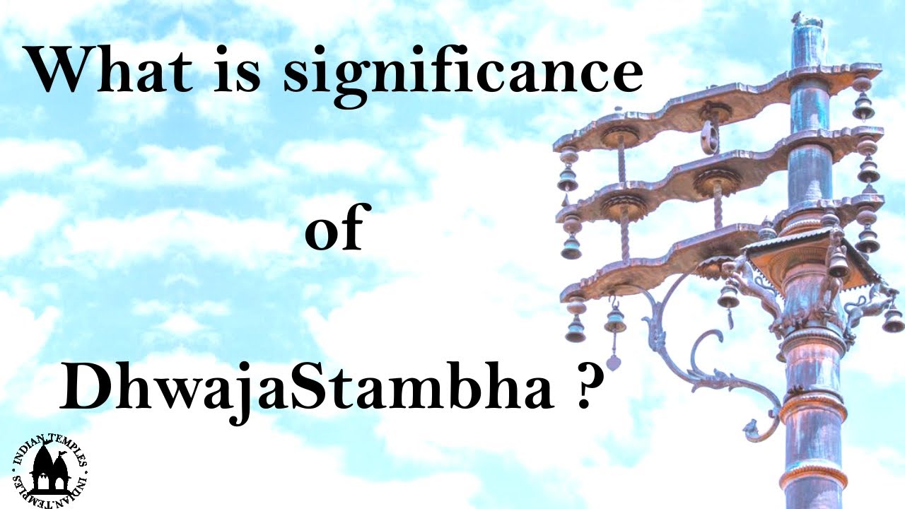 Significance of Dhwaja Stambha in Dravidian architecture temples - YouTube