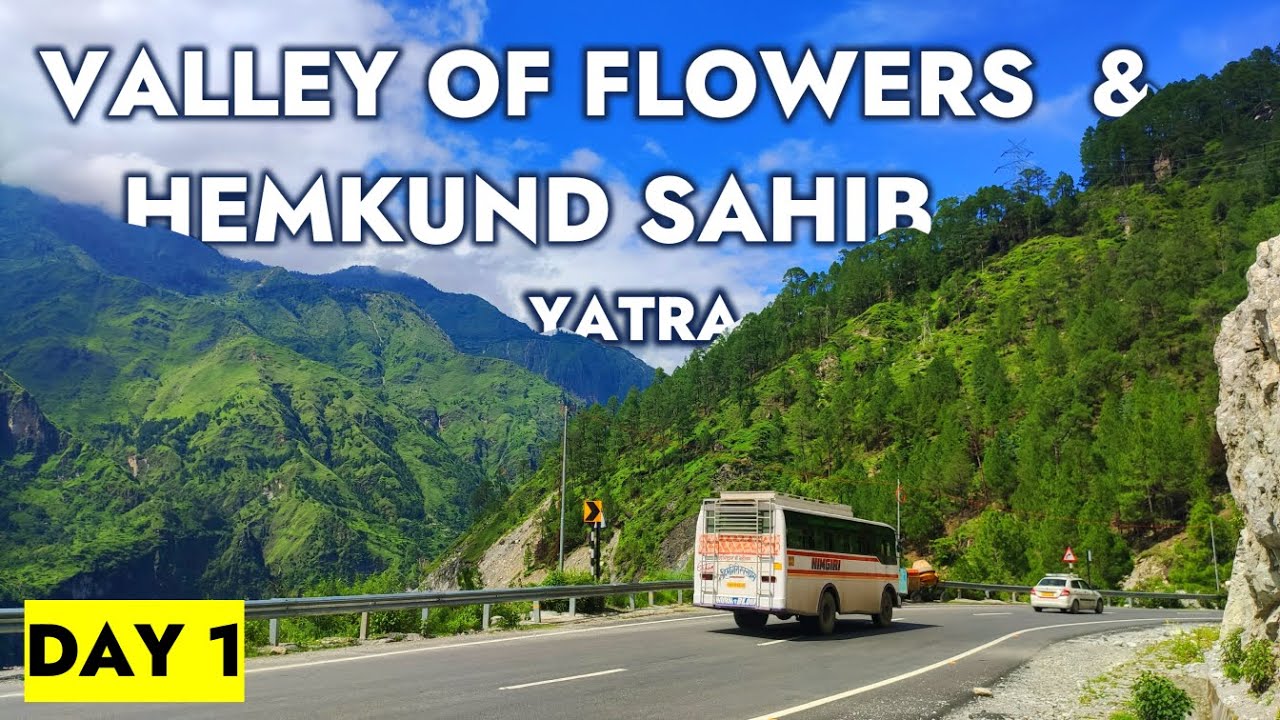 Day 1 - Valley of Flowers & Hemkund Sahib Yatra | @4AM Natraj Chowk ...