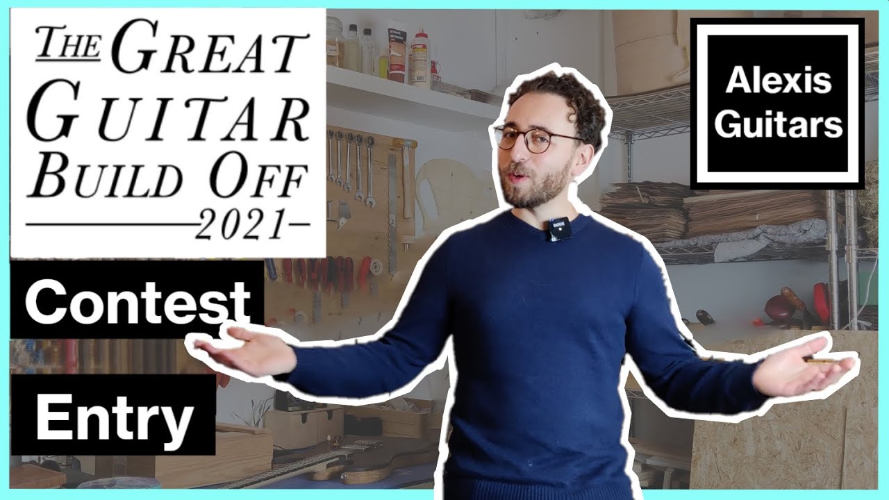 Great Guitar Build Off 2021 | I've Entered The "Scratch Build" Contest ...