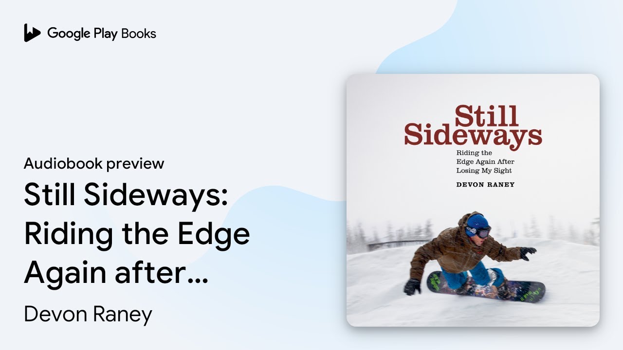 Still Sideways: Riding the Edge Again after… by Devon Raney · Audiobook ...