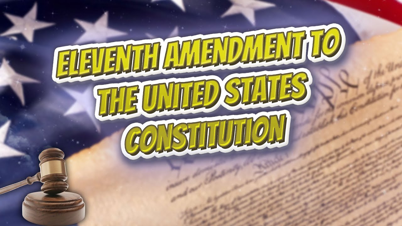 Eleventh Amendment to the United States Constitution (USA Constitution ...