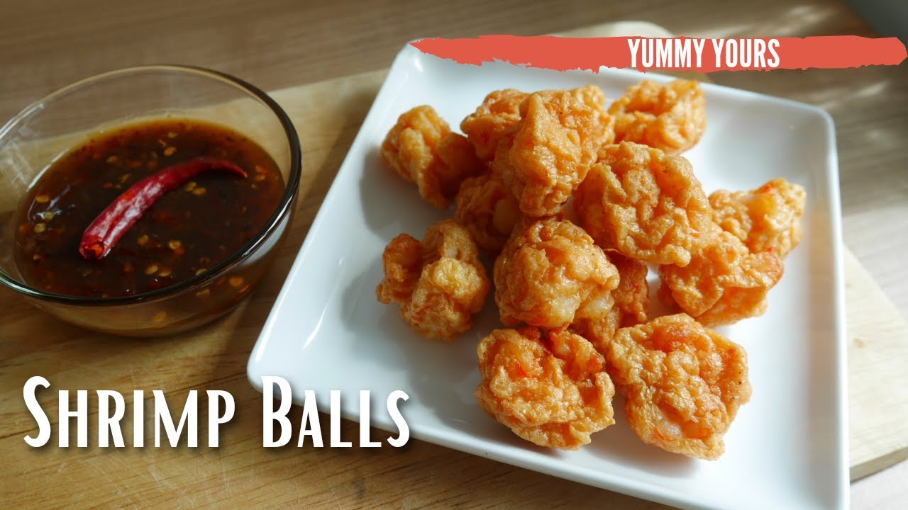 Easy way to enjoy shrimp balls recipe at home | Yummy Yours - YouTube