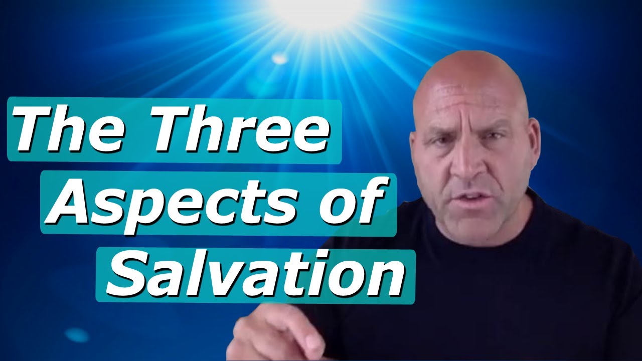 The Three Aspects Of Salvation YouTube the-three-aspects-of-salvation-youtube