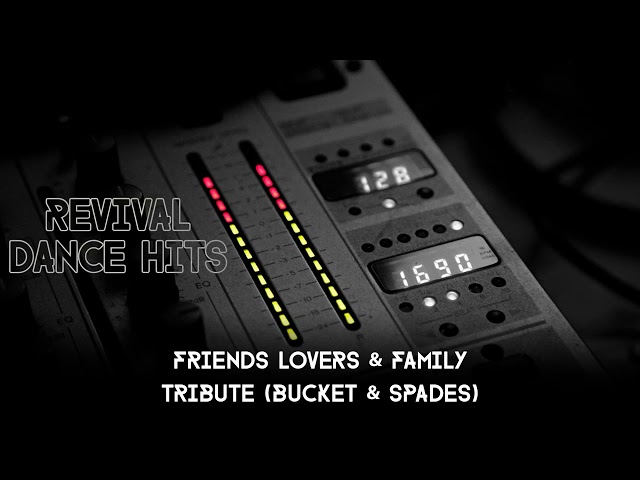 Friends Lovers And Family Tribute