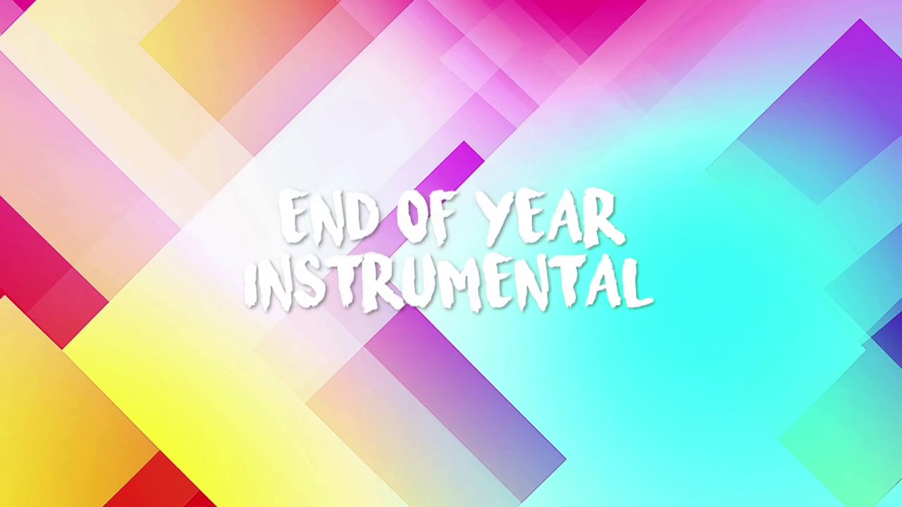 End of Year Instrumental - YouTube