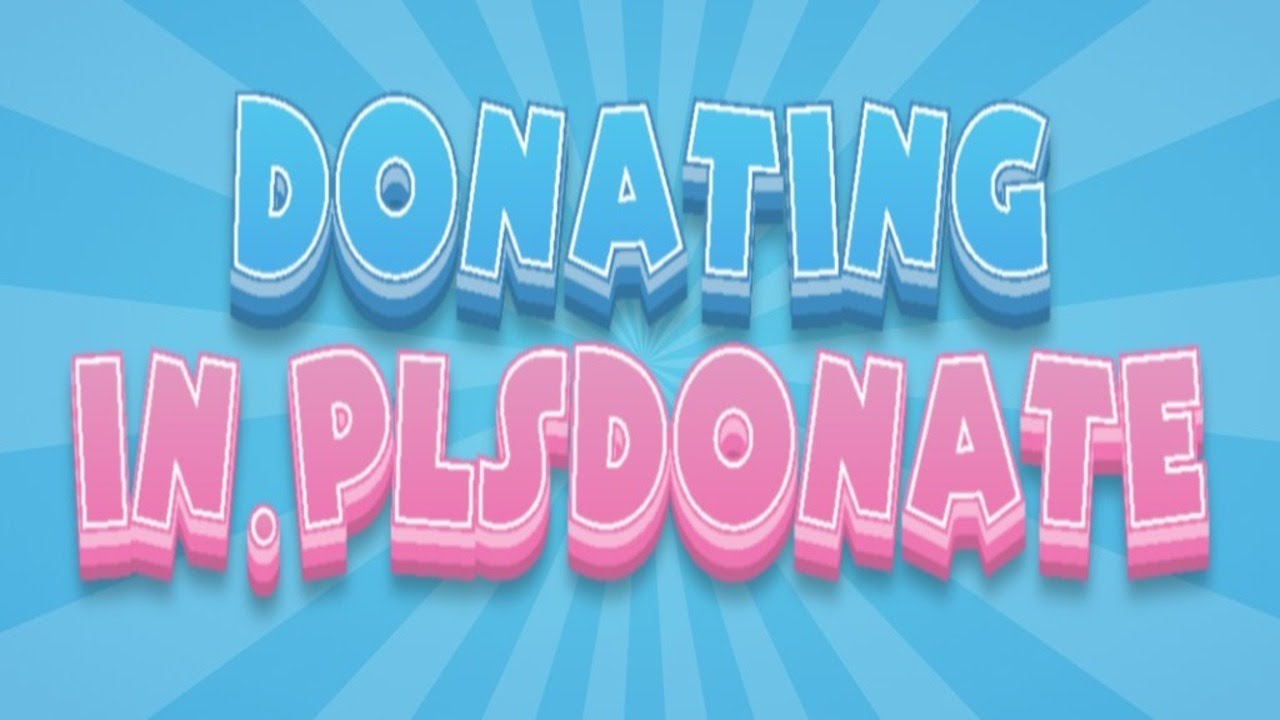 Pls Donate : Donating : Part 1 - YouTube