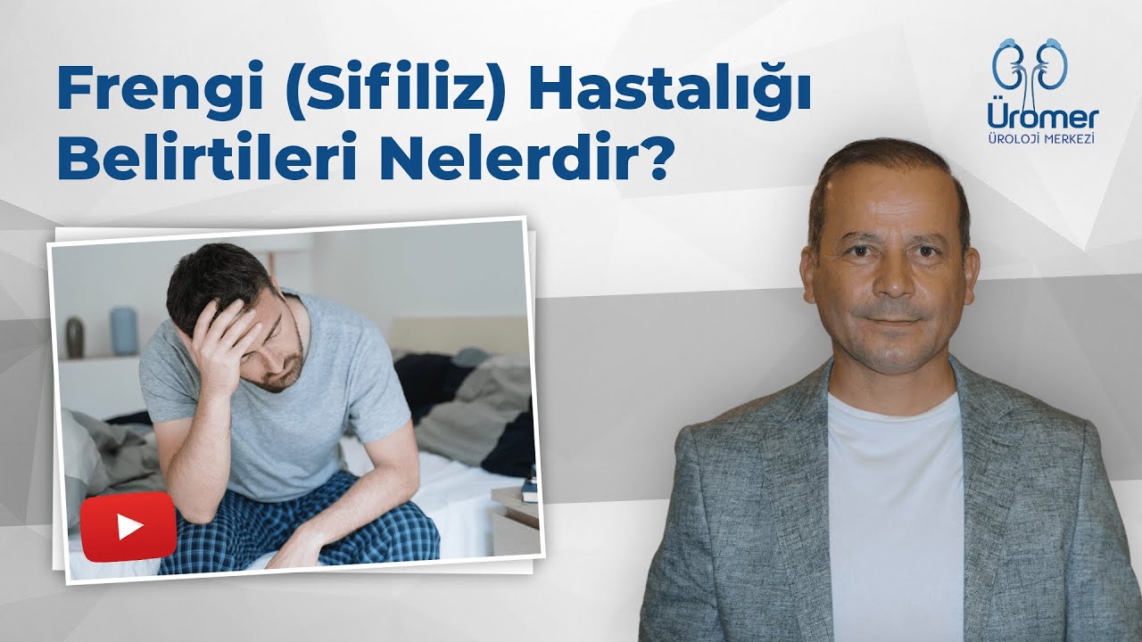 Frengi (Sifiliz) Hastalığı Belirtileri Nelerdir? | Frengi (Sifiliz ...