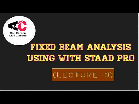 FIXED BEAM ANALYSIS USING WITH STAAD Pro | STAAD Pro | LECTURE-9 - YouTube