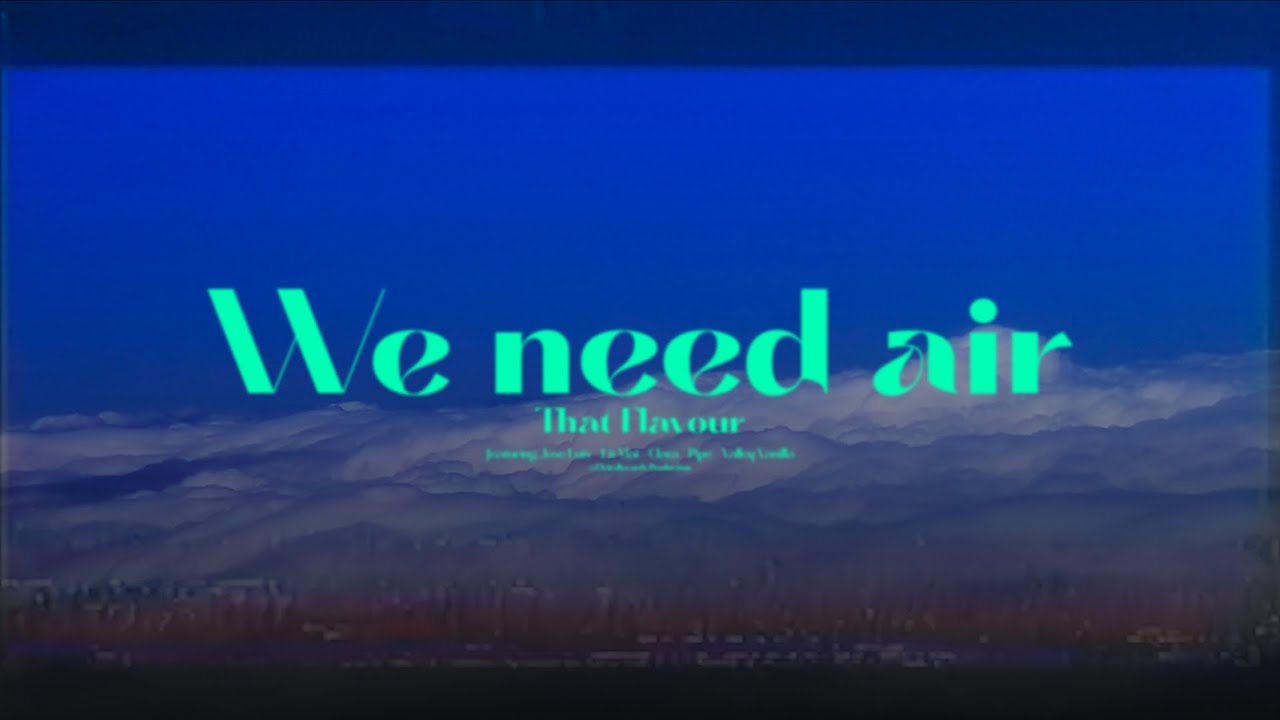 That Flavour - We Need Air - YouTube