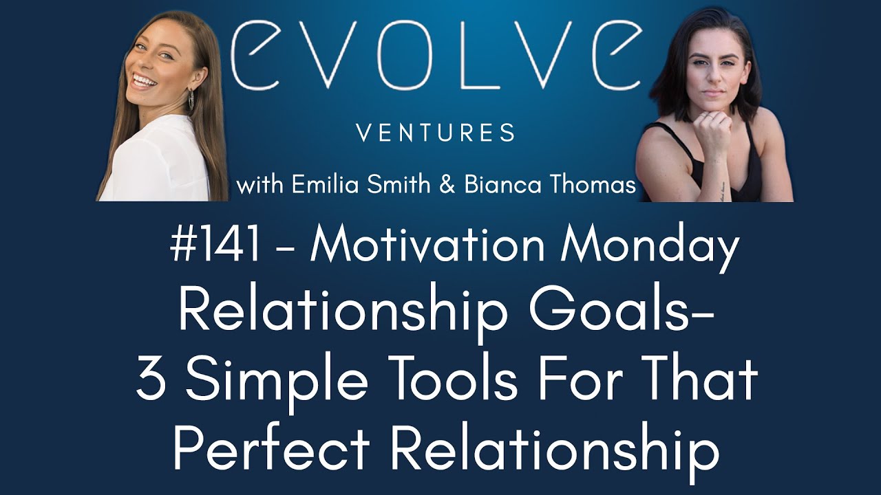 #141 | Monday Motivation Relationship Goals: 3 Simple Tools For That ...
