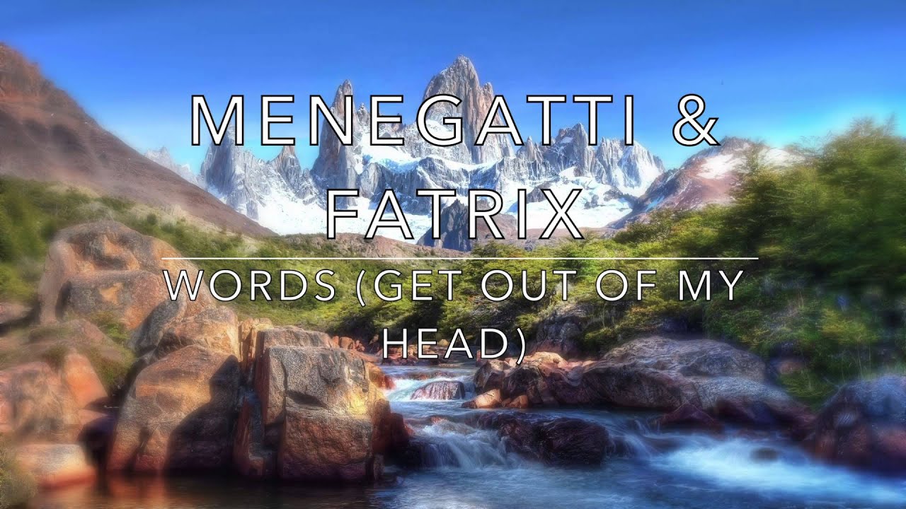 Menegatti & Fatrix - Words (Get Out of my Head) - YouTube