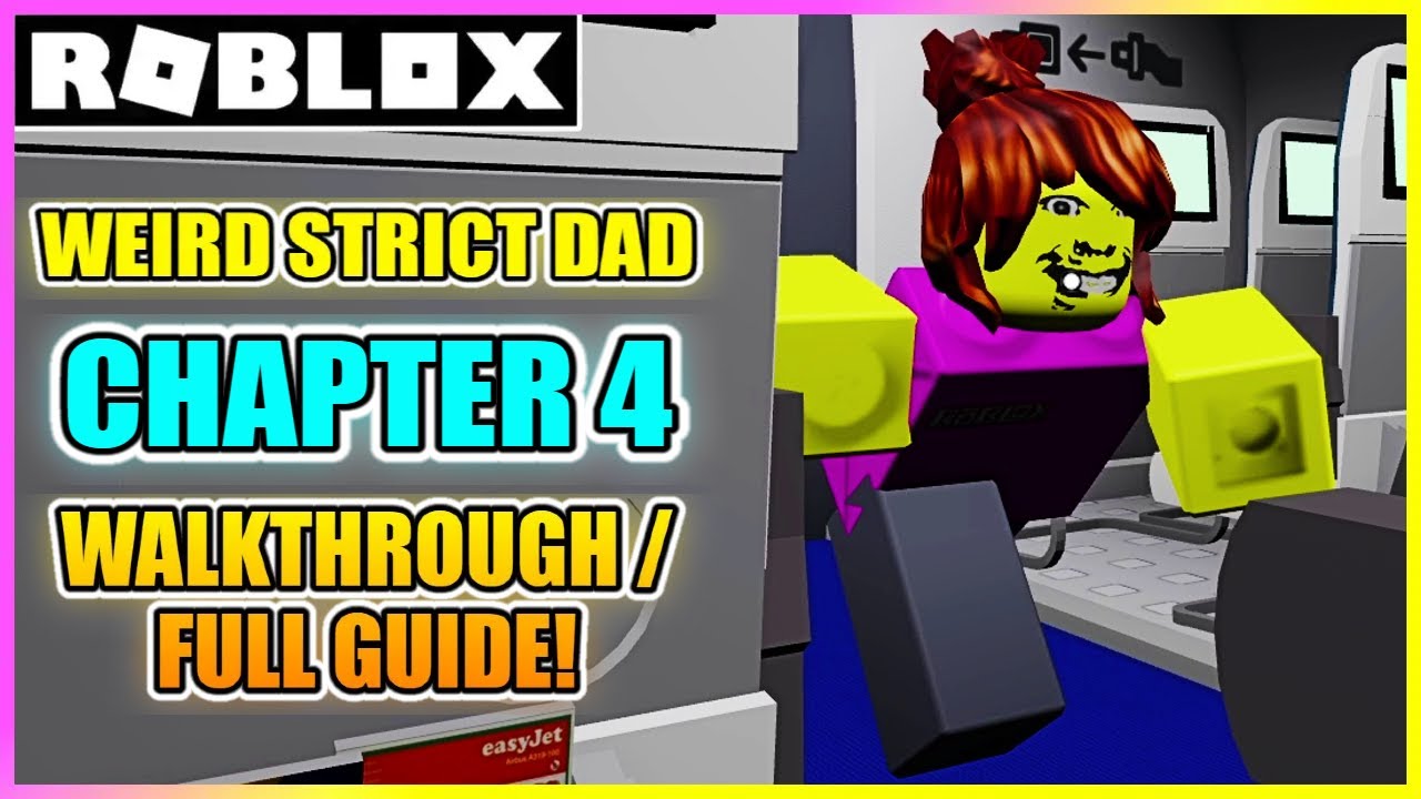 Weird Strict Dad - Chapter 4 Walkthrough / Guide + All Endings [ROBLOX ...