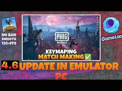 ✅ How to Play PUBG Mobile 4.6 Update on Emulator PC | Laptop | PUBG Mobile 4.6 On Gameloop Emulator