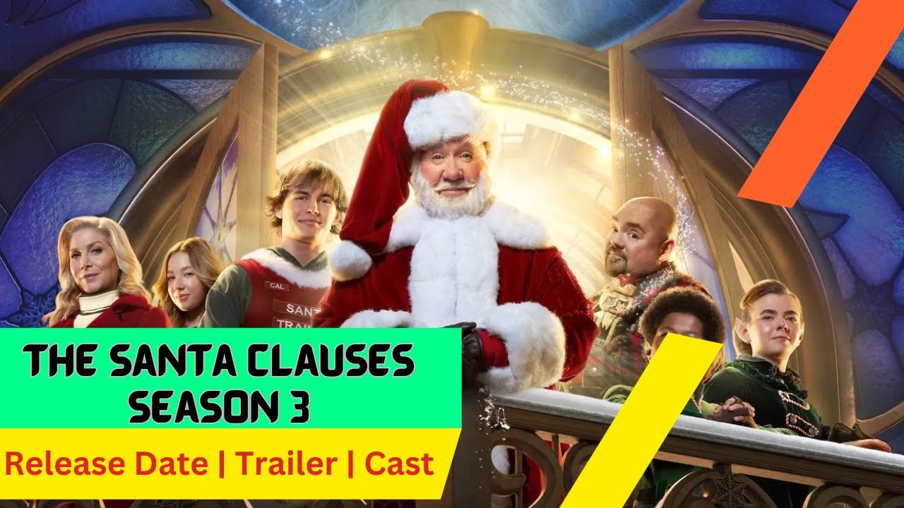 The Santa Clauses Season 3 Release Date | Trailer | Cast | Expectation ...