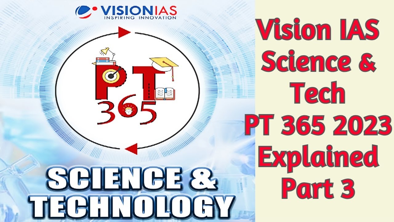 Science and Technology || Vision IAS PT 365 2023 Explained || Part 3 - YouTube