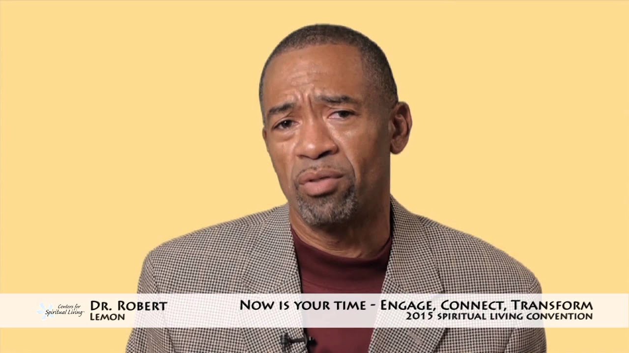Dr. Robert Lemon: Now is Your Time - Engage, Connect, Transform - YouTube