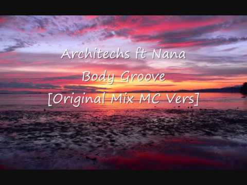 Architechs ft Nana - Body Groove [Original Mix MC Vers] - YouTube Music