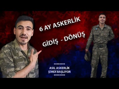 Askerlik Süreci Gidiş Dönüş , Askerde ilk gün , 6 Ay Askerlik
