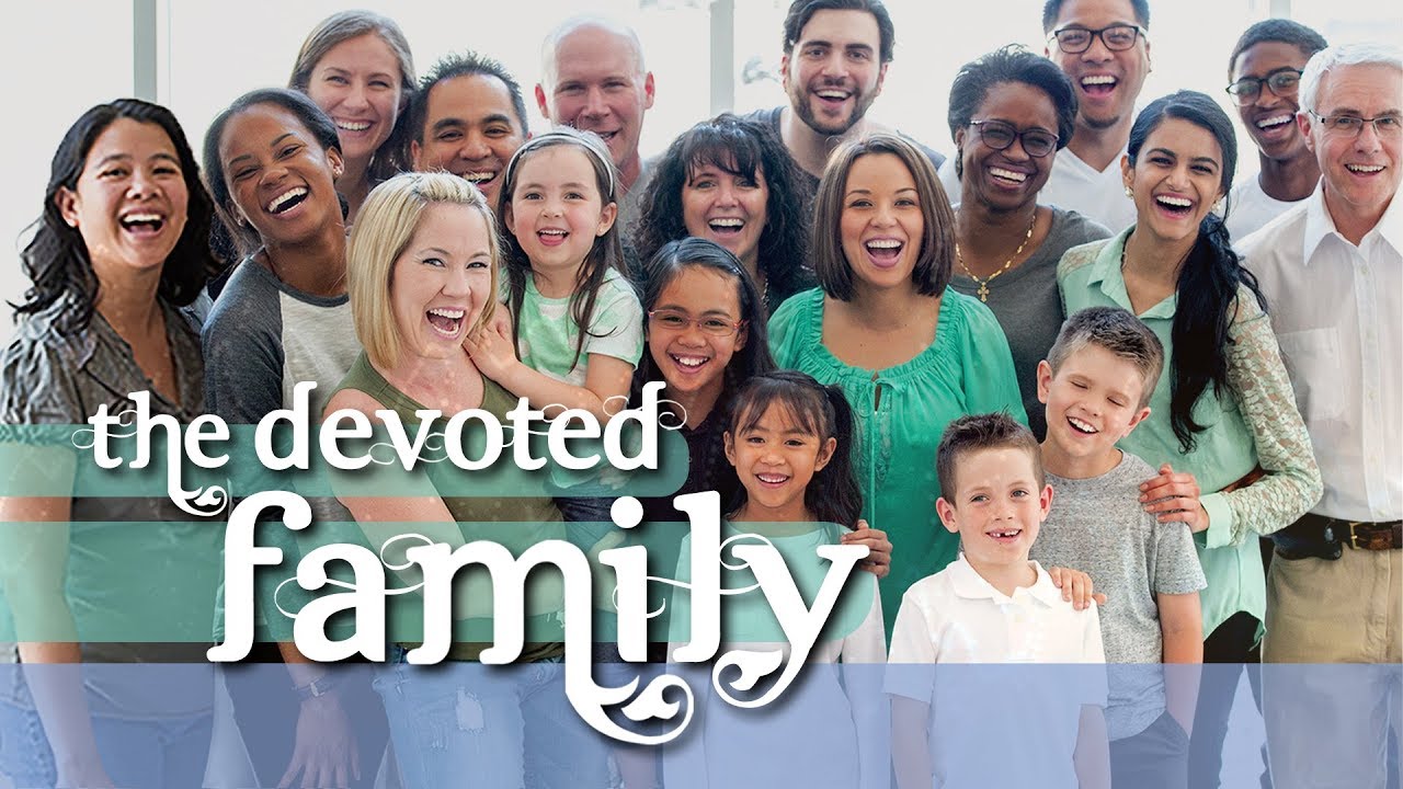 The Devoted Family: A Parent's Perspective - Minister Lee Avellanet ...