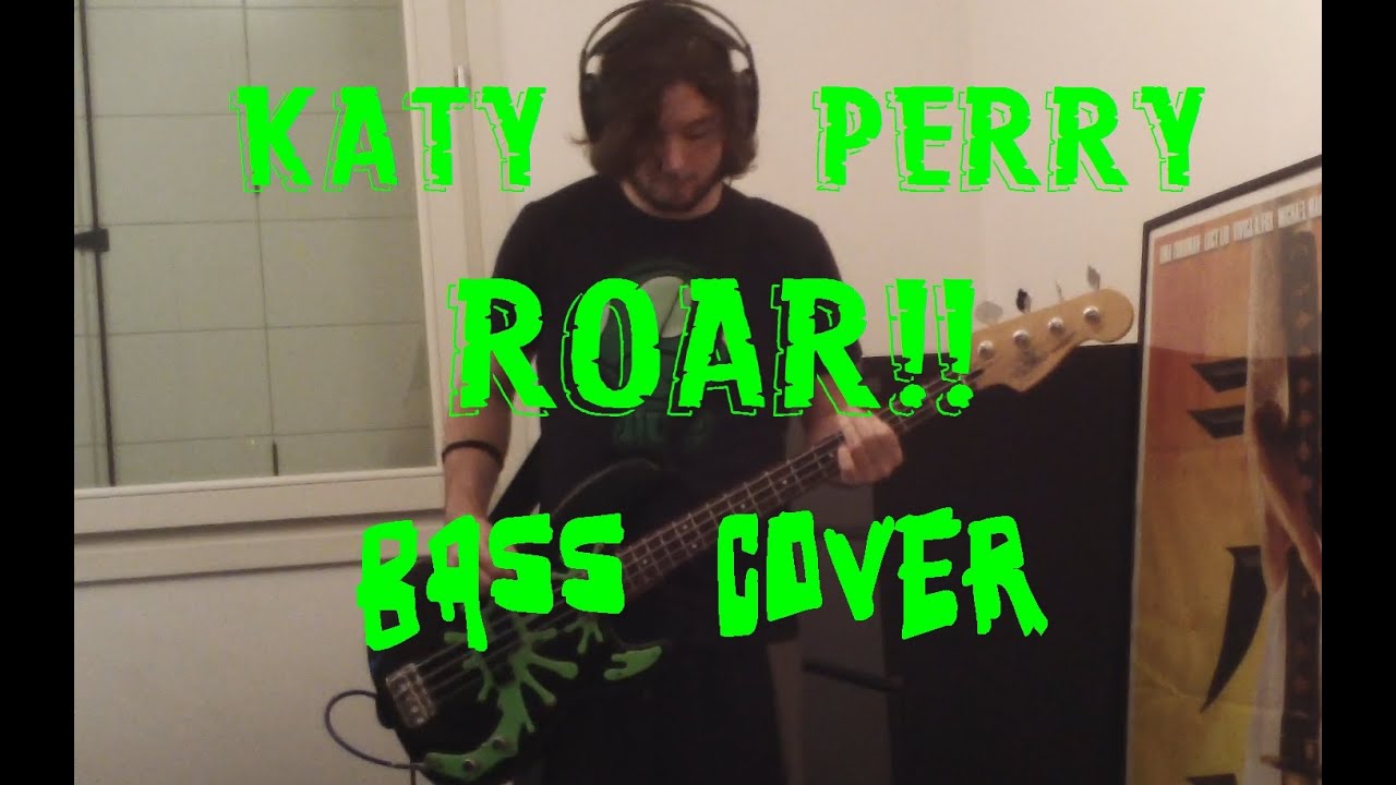 Katy Perry - ROAR BASS COVER - YouTube
