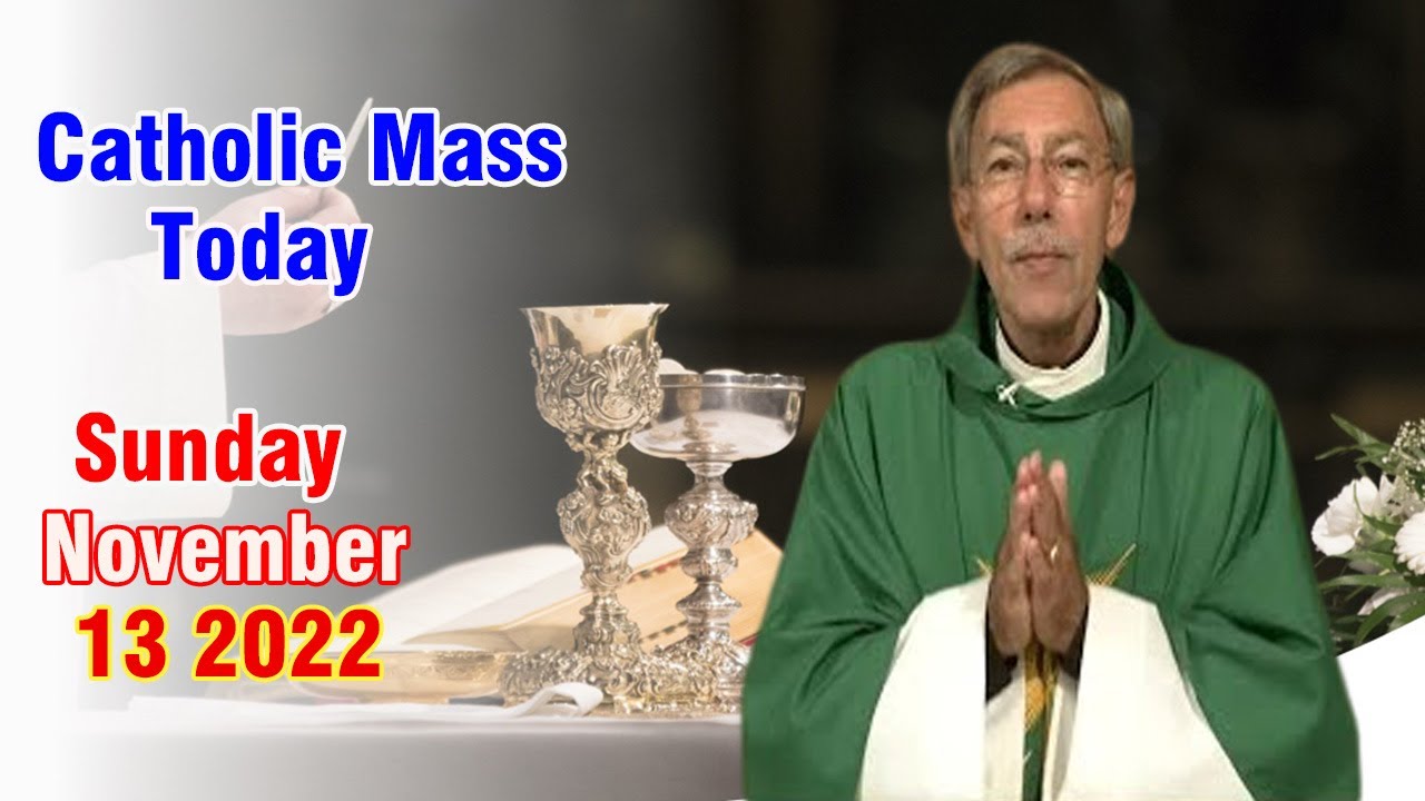 Watching Catholic Mass Today - Daily TV Mass, Sunday November 13, 2022 ...
