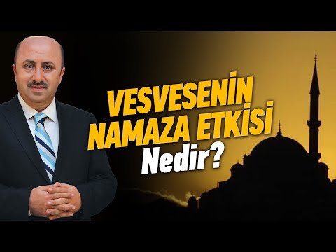 Namazda Vesveseye Düşülürse Ne Olur? | Ömer Döngeloğlu