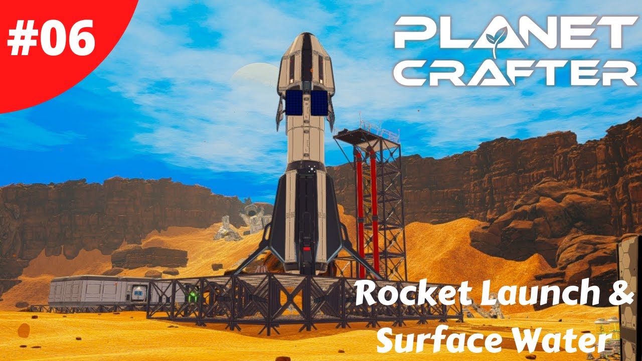 Rocket Launch & Surface Water - Planet Crafter - #06 - Gameplay - YouTube