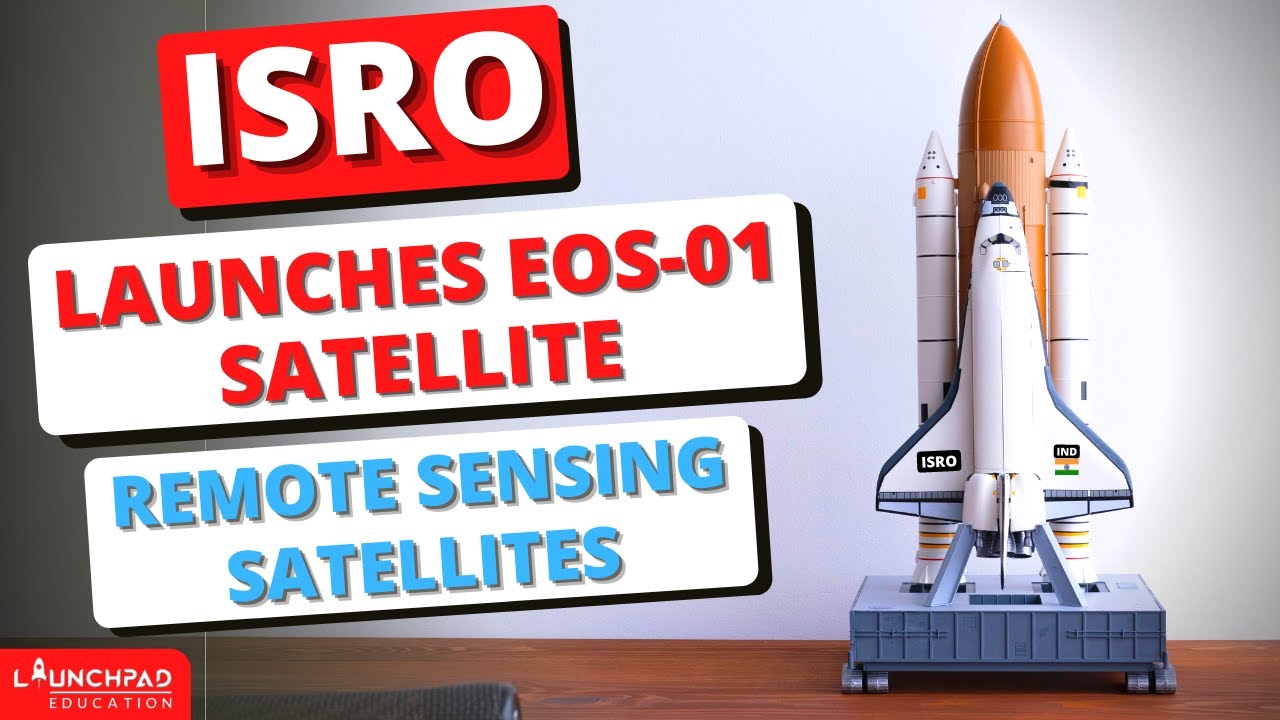 ISRO Launches EOS 01 Satellite | Remote Sensing Satellites | UPSC - YouTube
