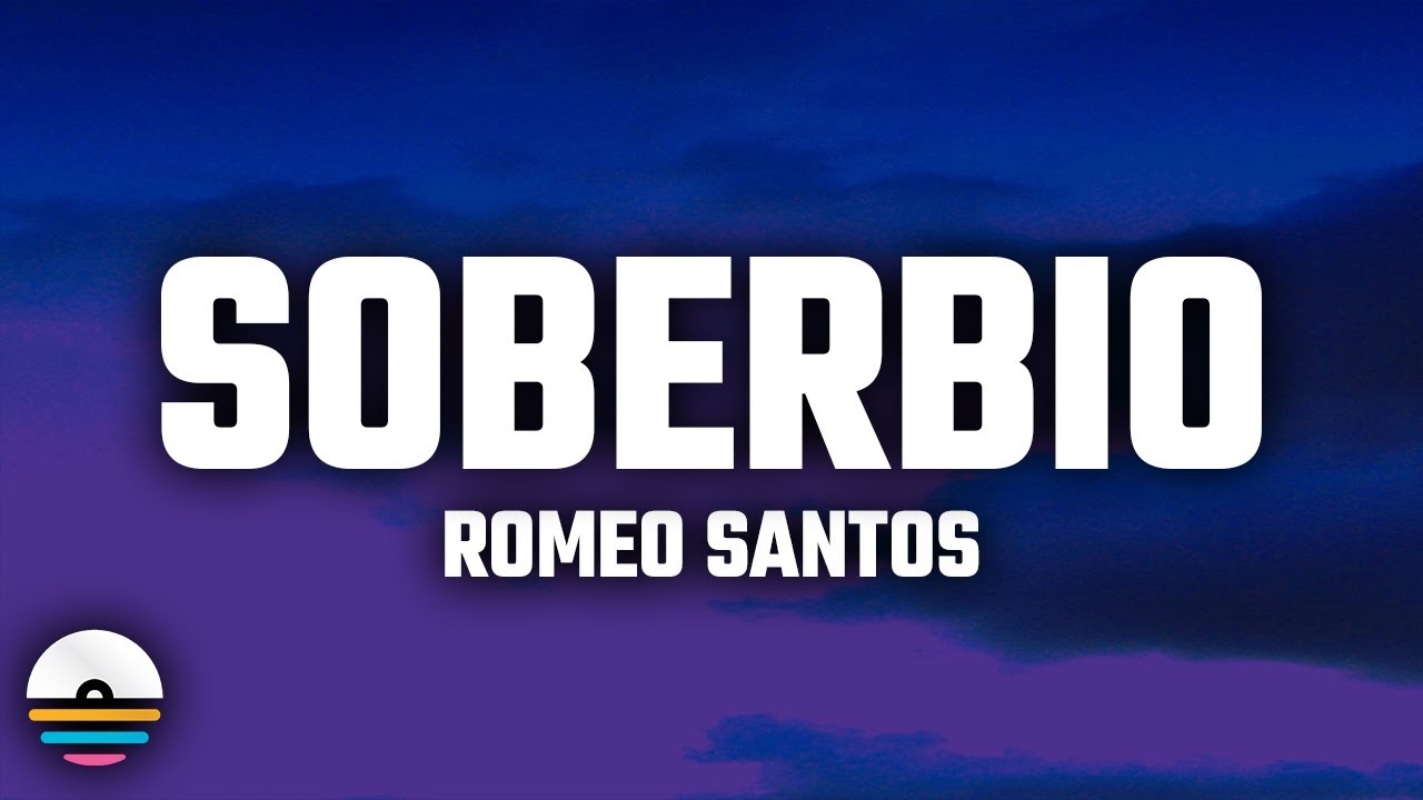 Romeo Santos - Soberbio (Letra/Lyrics) - YouTube