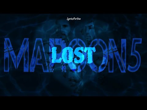 MAROON 5 - LOST (Lyrics) - YouTube