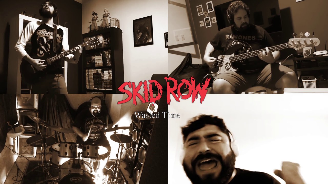 Skid Row Wasted Time Musical Quarantine - YouTube
