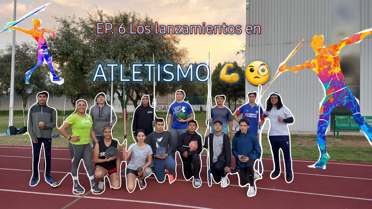 EP. 6 Los lanzamientos en ATLETISMO 💯💪🔥 - YouTube