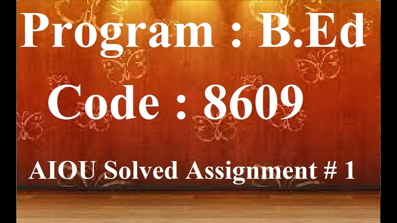 AIOU Code 8609 Solved Assignment No 1 Autumn 2024 | Baloch Academy ...