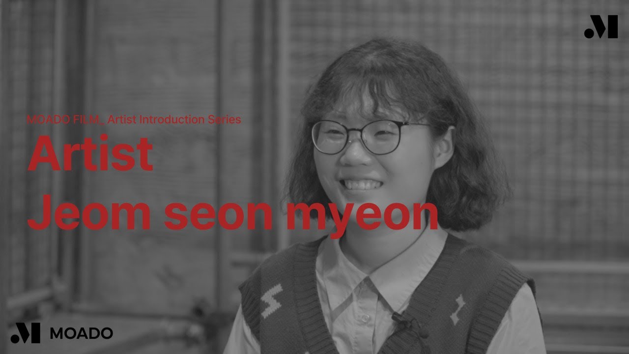 Artist. Jeom seon myeon | 모아도 필름 아티스트 프로필 영상 시리즈 | TABULA RASA | 루비마트 ...