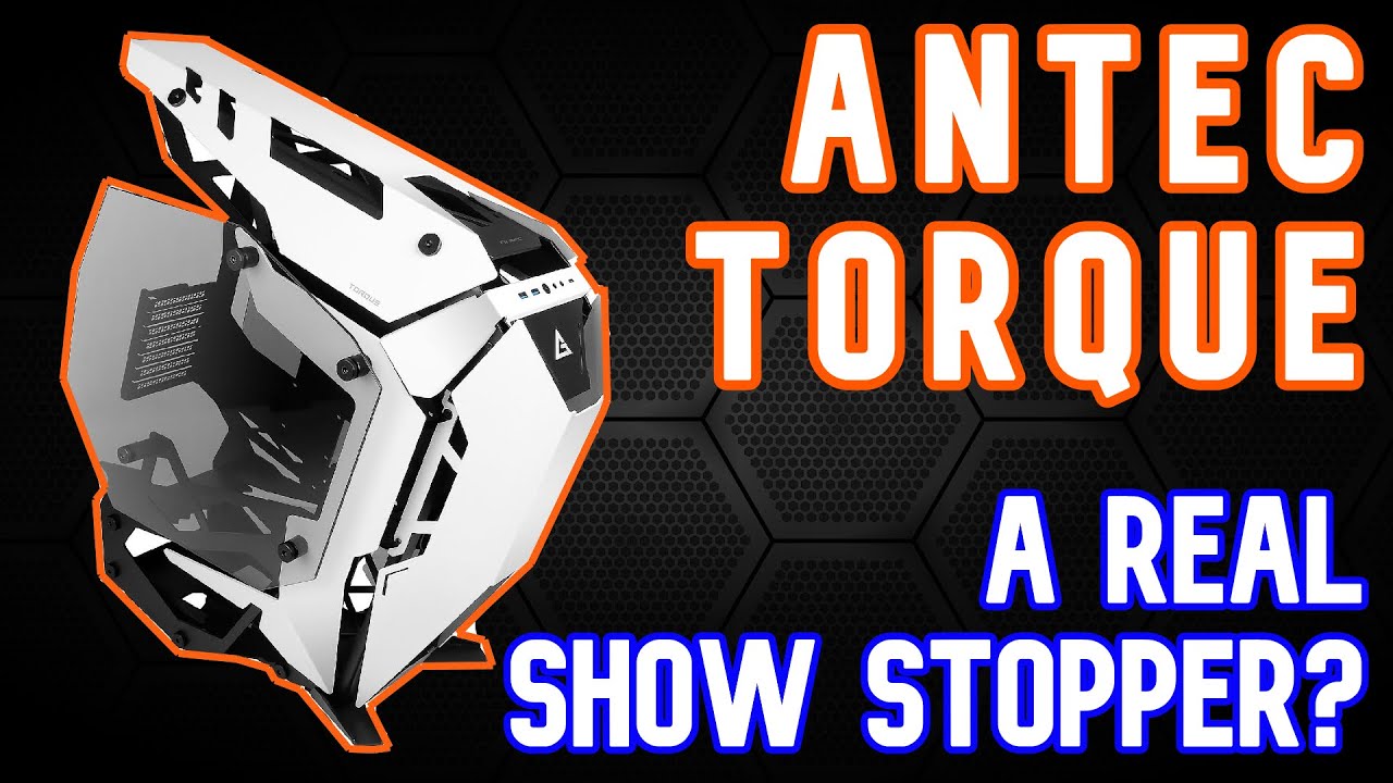 Antec Torque - The Ultimate Show Off? - YouTube