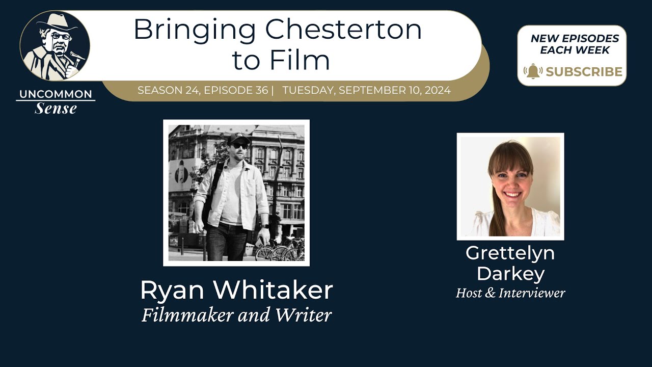 Bringing Chesterton to Film, with Ryan Whitaker - YouTube