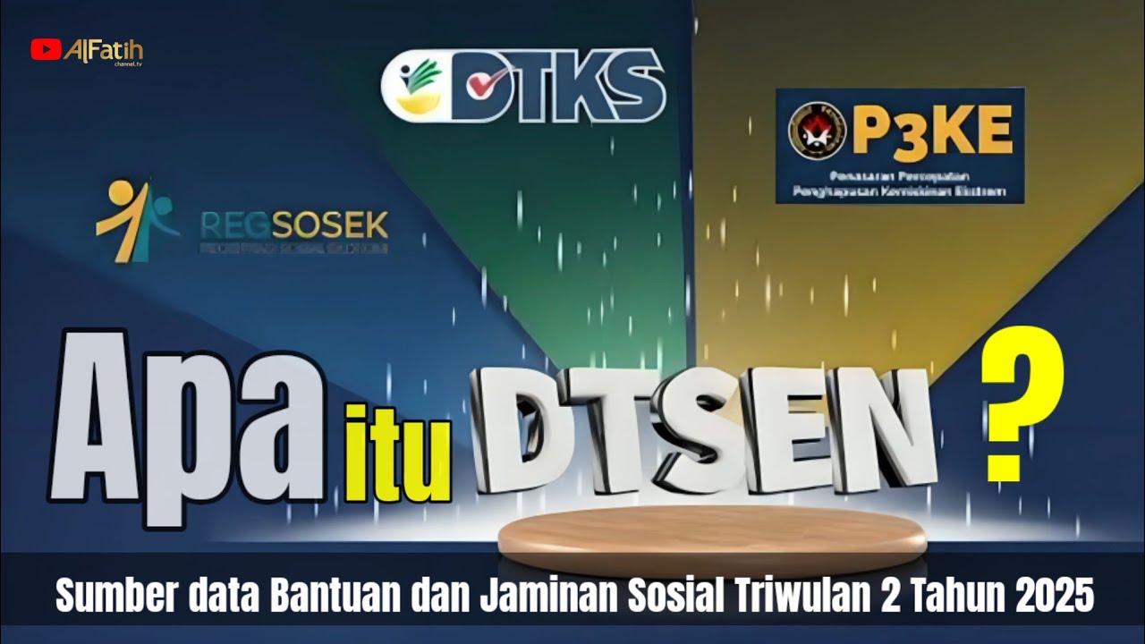 Apa itu DTSEN ? | Sumber DTSEN Regsosek BPS, DTKS Kemensos, dan P3KE ...