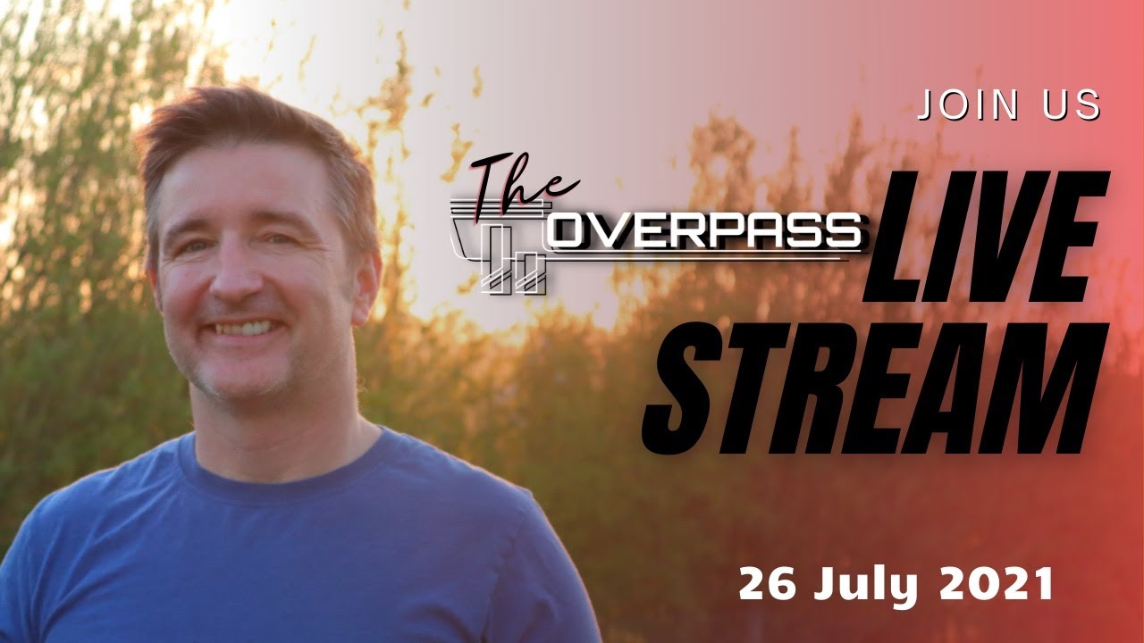 Overpass Live - 26 July 2021 - YouTube