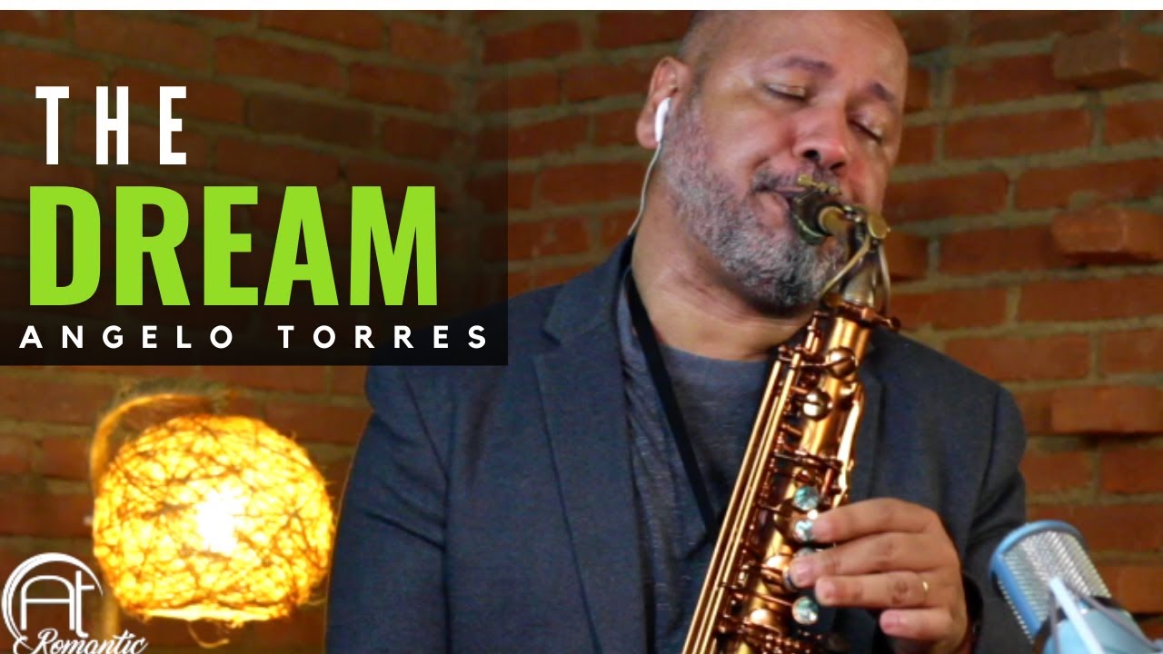 THE DREAM (David Sanborn) Sax Angelo Torres - Saxophone Cover - AT ...