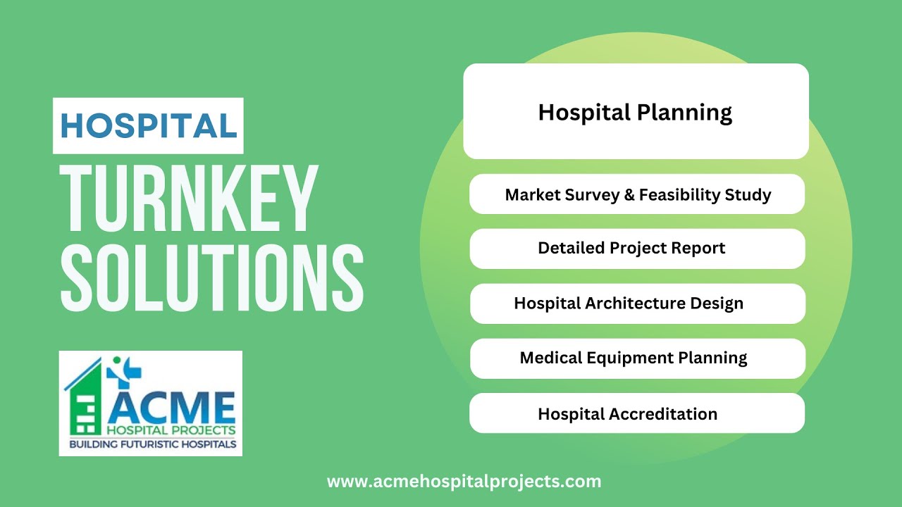 Turnkey Hospital Project, End to End Solution, Hospital Consultancy Services, Acme Hospital ...
